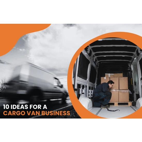 10 Ideas for a Cargo Van Business | Track-POD