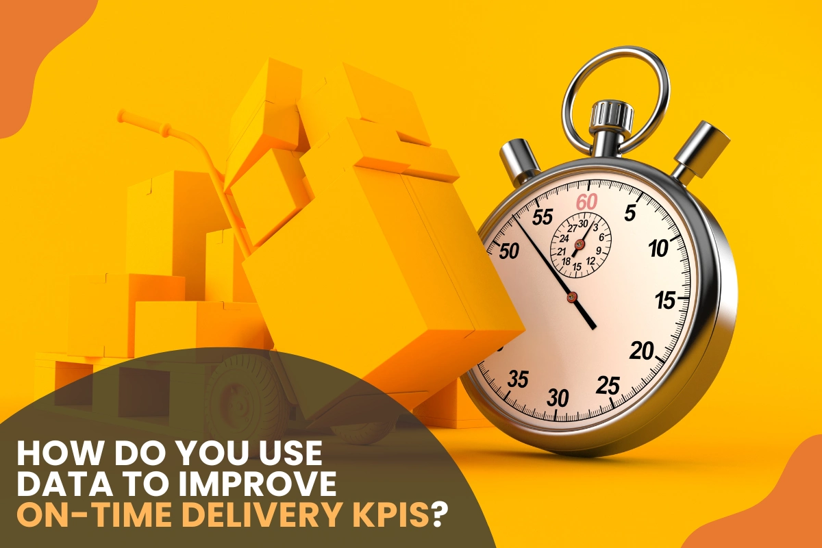 How Do You Use Data to Improve On-Time Delivery KPIs? | Track-POD